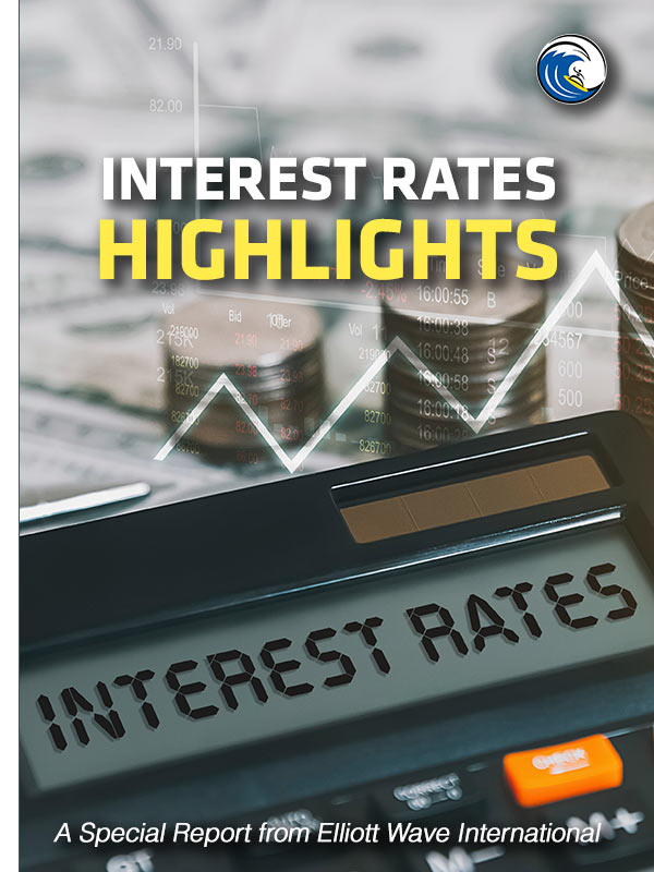Interest Rates Highlights Report - Elliott Wave International